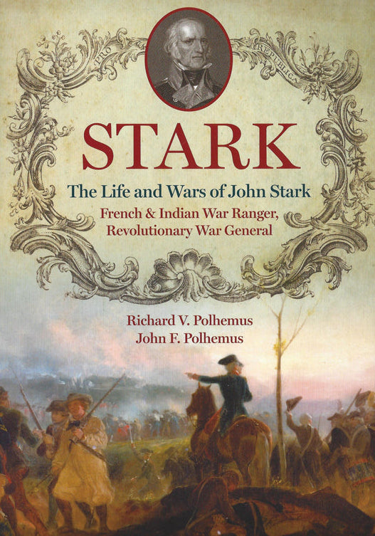 Polhemus: 'STARK The Life and Wars of John Stark' – Bennington Museum STORE