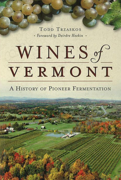 History Press: Book, 'Wines of Vermont' – Bennington Museum STORE